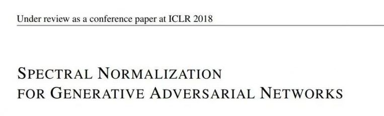 ICLR2018论文投稿抢先看：训练稳定方法SN-GANs-搜狐大视野-搜狐新闻