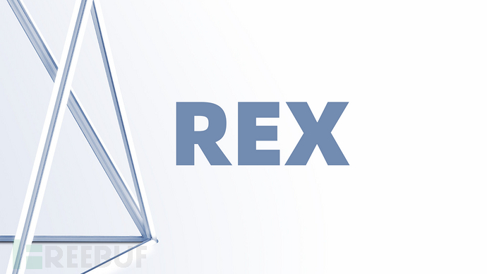 EOS REX安全系列之从源码开始玩转REX(一)_rex