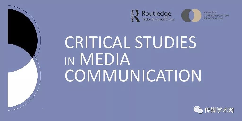 【出版】Critical Studies in Media Communication：2019年第2-4期_the