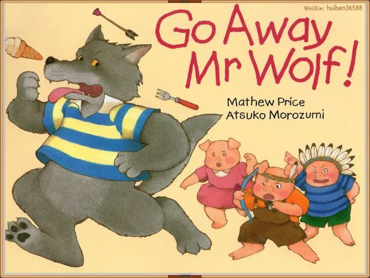 经典英文绘本《Go Away Mr Wolf!》 走开，大灰狼！_that